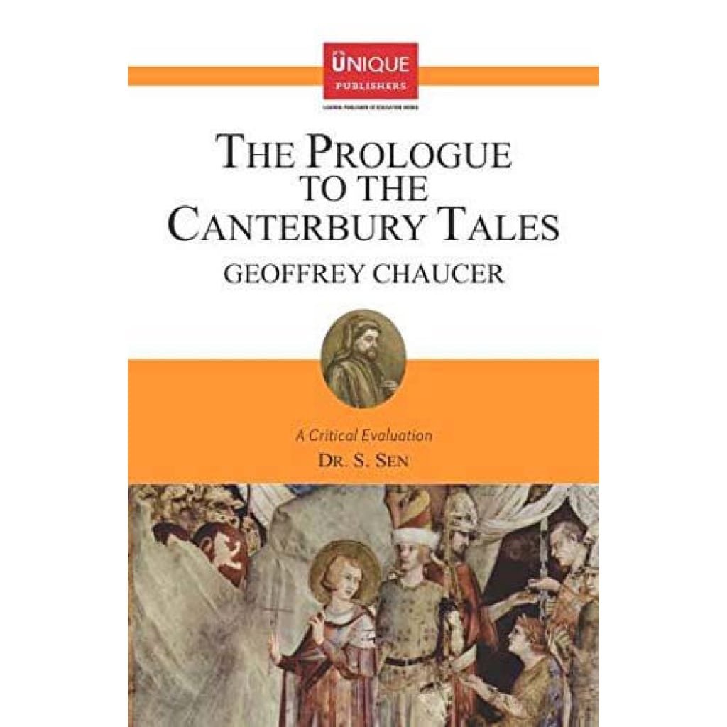 the Prologue to the Canterbury Tales By Dr . S . Sen