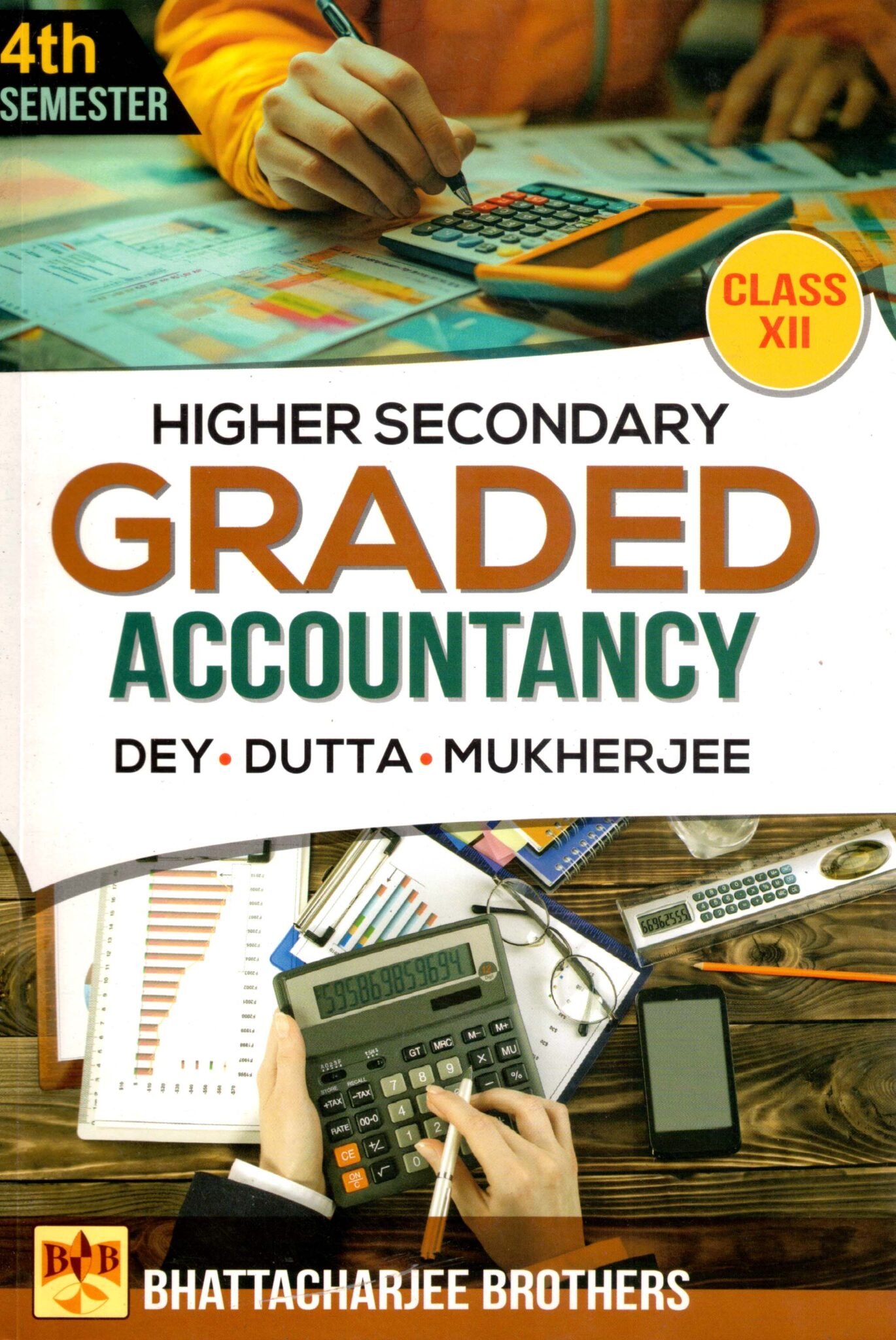 Higher Secondary Graded Accountancy Class-12 Semester-4, 2025